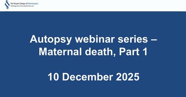 Autopsy webinar series – Maternal death, Part 1